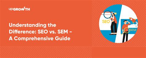Understanding The Difference Seo Vs Sem A Comprehensive Guide