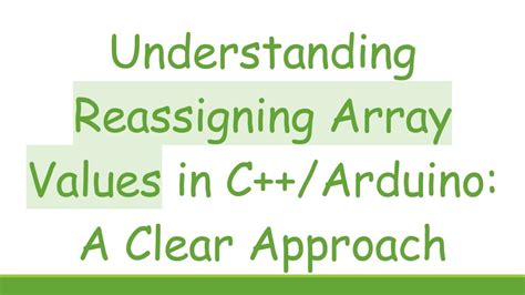 Understanding Reassigning Array Values In Carduino A Clear Approach