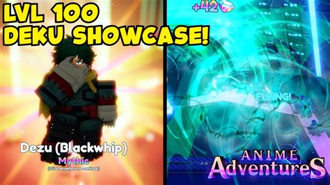 LVL 100 DEKU SHOWCASE IN ANIME ADVENTURES YouTube
