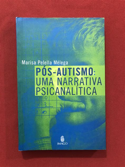 Livro Pós autismo Uma Narrativa Psicanalítica Ed Imago