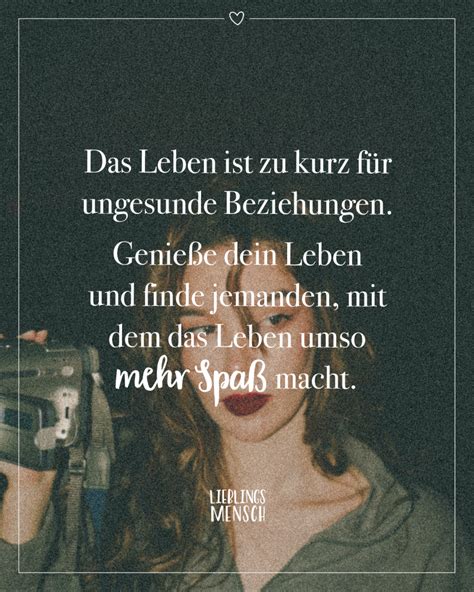 Das Leben Ist Zu Kurz Für Ungesunde Beziehungen Genieße Dein Leben Und