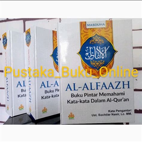 Jual BUKU AL ALFAAZH BUKU PINTAR MEMAHAMI KATA KATA DALAM ALQUR AN HARDCOVER Shopee Indonesia