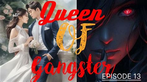 Queen Of Gangstere13best Romantic Story Romantic Series Novel