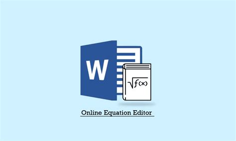 Top 10 Best Online Equation Editor For Word Techcult