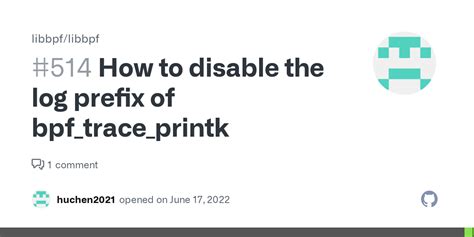 How To Disable The Log Prefix Of Bpftraceprintk · Issue 514 · Libbpf