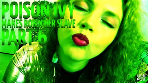 Poison Ivy Makes Robin Her S Part 6 Hayleelovexxx Clips4sale