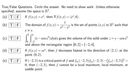 Solved True False Questions Circle The Answer No Need To Chegg