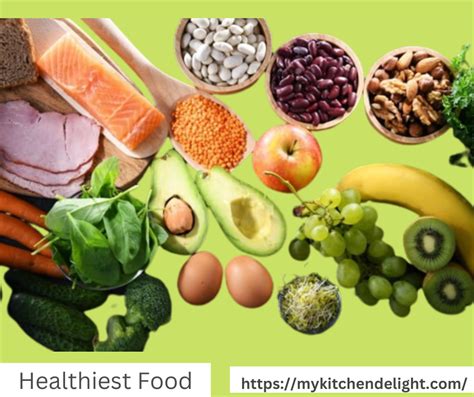 The 7 Healthiest Foods You Should Eat My Kitchen Delight