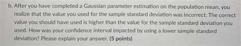 solved 1 you are using gaussian parameter estimation to