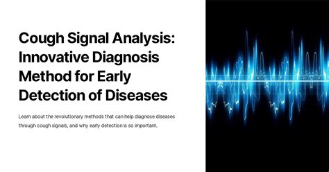 cough signal analysis innovative diagnosis method for early detection