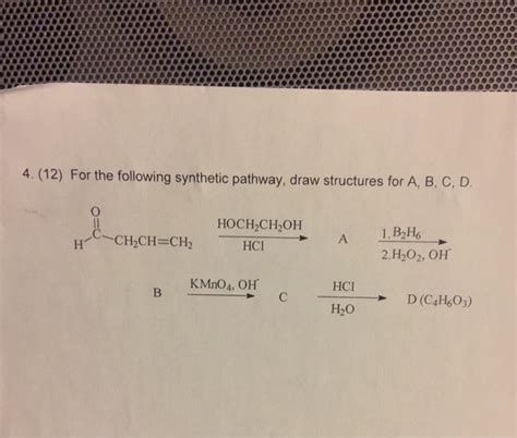 Solved For The Following Synthetic Pathway Draw Structures
