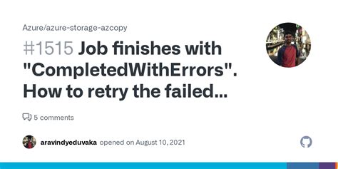 Job Finishes With Completedwitherrors How To Retry The Failed Transfers · Issue 1515