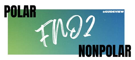 Is No2f Polar Or Nonpolar