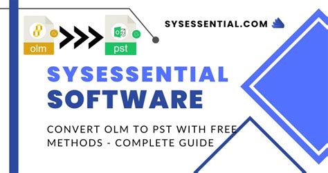 Guide To Convert Olm To Pst With Free Methods