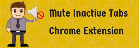 Mute Inactive Tabs On Chrome To Kill Noisy Tabs