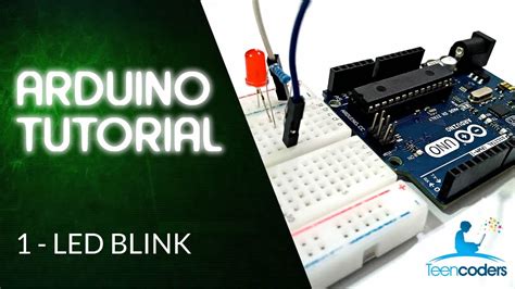 Arduino Tutorial 1 Led Blink With Code For Beginners Youtube