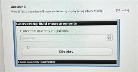 Solved Question 3 Write Html5 Code That Will Create The
