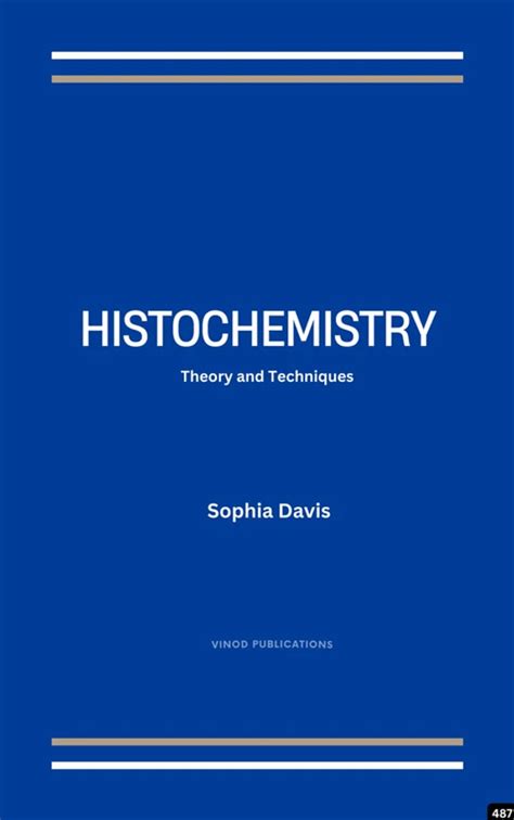 Histochemistry Theory And Techniques C487 Book By Sophia Davis