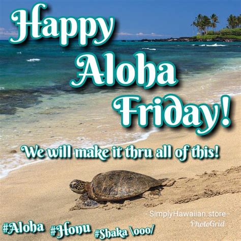 Happy Aloha Friday Aloha Friday Safe Travels Prayer Its Friday Quotes