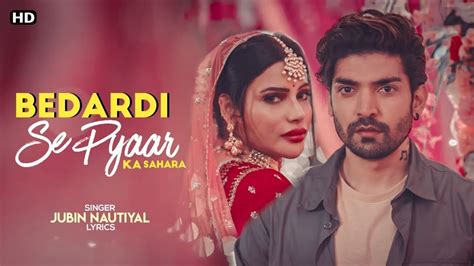 NEW BOLLYWOOD SONG BEDARDI SE PYAAR JUBIN NAUTIYAL NEW SONG