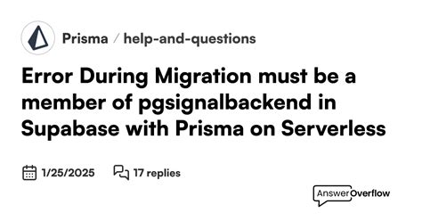 Error During Migration Must Be A Member Of Pgsignalbackend In