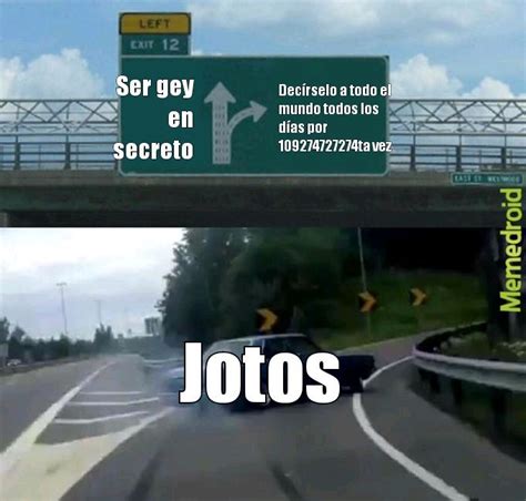 Pinches Jotos Meme Subido Por Zorropichon Memedroid