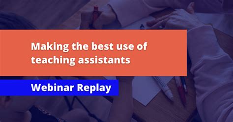 Unpacking The Effective Use Of Teaching Assistants E4l