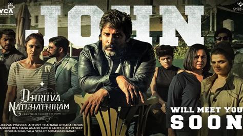 Vikram S Dhruva Natchathiram Release Date Unveiled And Trailer Is Out Varnam Malaysia