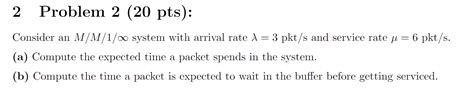 solved 2 problem 2 20 pts consider an m m 1 ∞ system