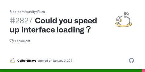 Could You Speed Up Interface Loading？ · Issue 2827 · Files Community