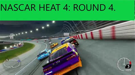 Nascar Heat 4 S3 Round4 Couldnt Even Get In The Single Digits Youtube