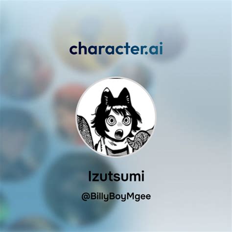 Chat With Izutsumi Characterai Ai Chat Reimaginedyour Words