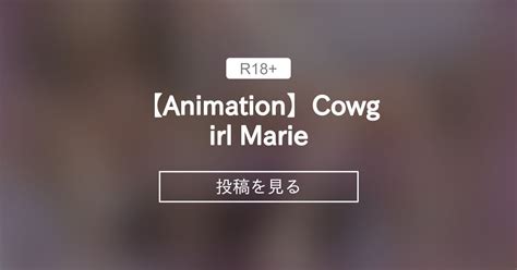 【マリー・ローズ】 【animation】cowgirl Marie🥀 Tar Tarの投稿｜ファンティア Fantia