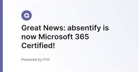 Great News Absentify Is Now Microsoft 365 Certified