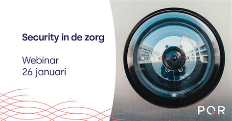 Webinar Security In De Zorg Monitoring Kwetsbaarheden En SOC Januari