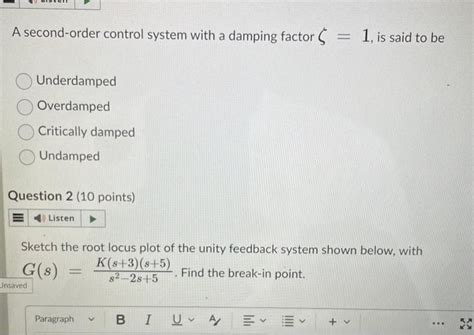 Solved A Second Order Control System With A Damping Fact