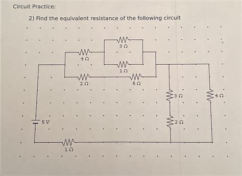 Solved Circuit Practice Find The Equivalent Resistance Of Chegg