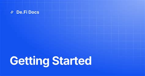Getting Started De Fi Docs