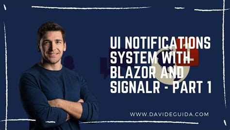 ui notifications system with blazor and signalr part 1 david guida
