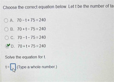 Solved Choose The Correct Equation Below Let T Be The Number Of Ta A