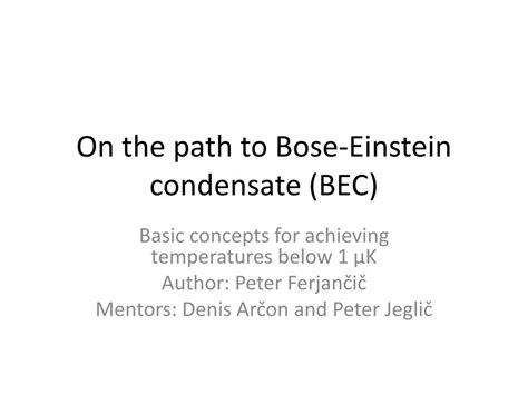 Ppt On The Path To Bose Einstein Condensate Bec Powerpoint Presentation Id1835793