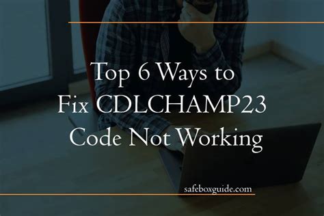 Top 6 Ways To Fix Cdlchamp23 Code Not Working 3 Easy Methods