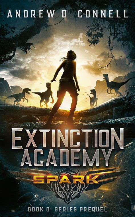 Unleash The Dinosaurs The Extinction Academy Series Is Available Soon Andrew D Connell