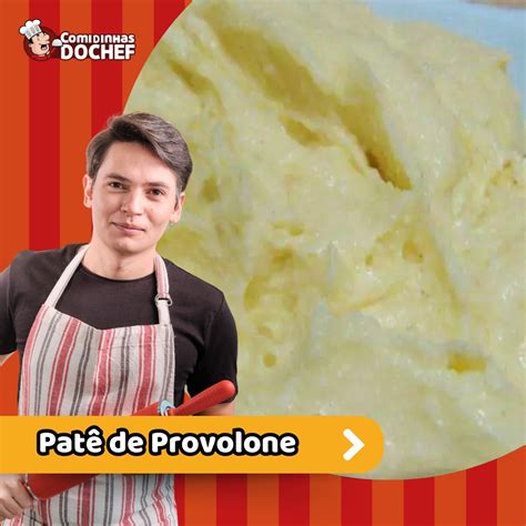 🧀🥖 Patê De Provolone Cremosidade E Comidinhas Do Chef