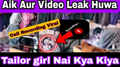 Kashmiri Tailor Viral Video Tailor Girl Call Recording Tailor Girl