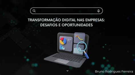 TransformaÇÃo Digital Nas Empresas Desafios E Oportunidades