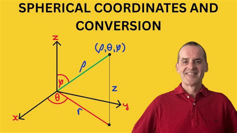 Spherical Coordinates Explained Conversions And Examples Youtube