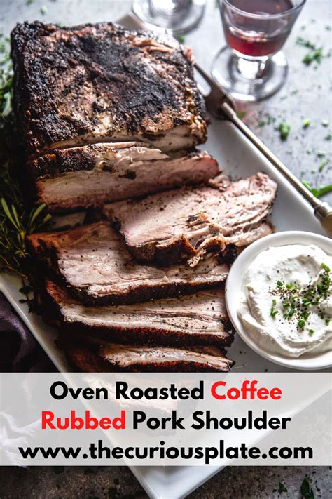 Oven Roasted Coffee Rubbed Pork Shoulder