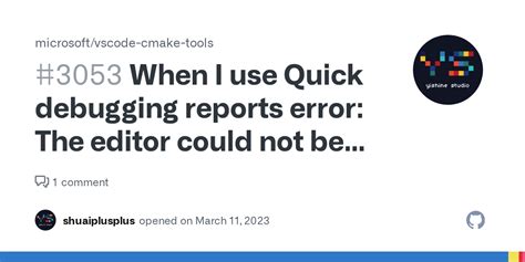 When I Use Quick Debugging Reports Error The Editor Could Not Be