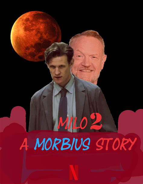 5 Days After Milo Morbius Origins Netflix Will Release Milo 2 A Morbius Story R Morbius